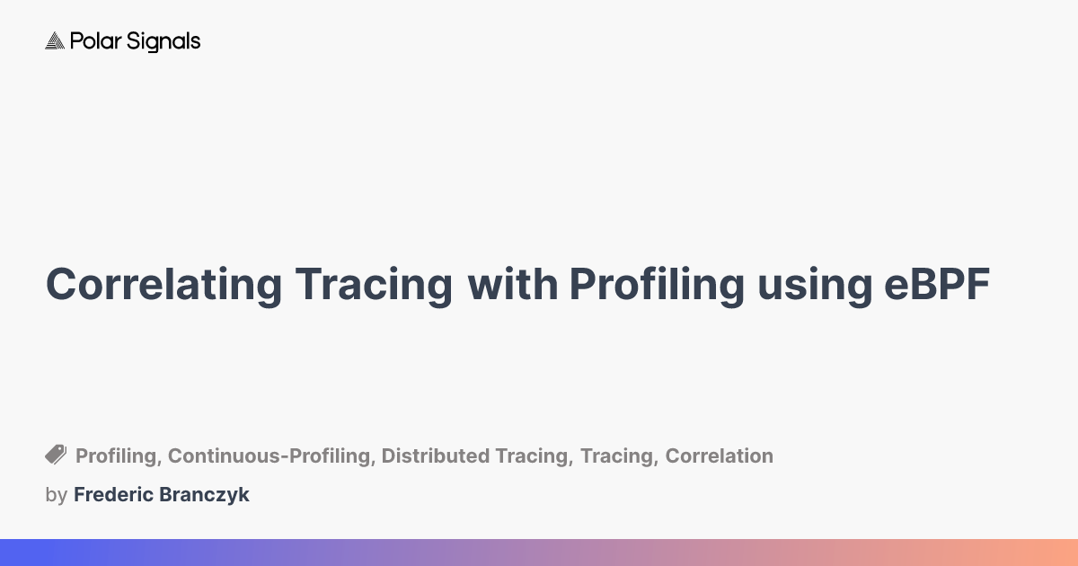 Correlating Tracing with Profiling using eBPF