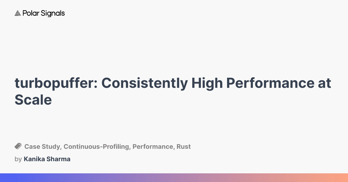 turbopuffer: Consistently High Performance at Scale