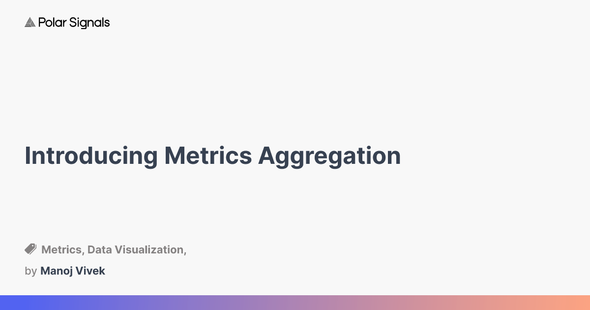 Introducing Metrics Aggregation