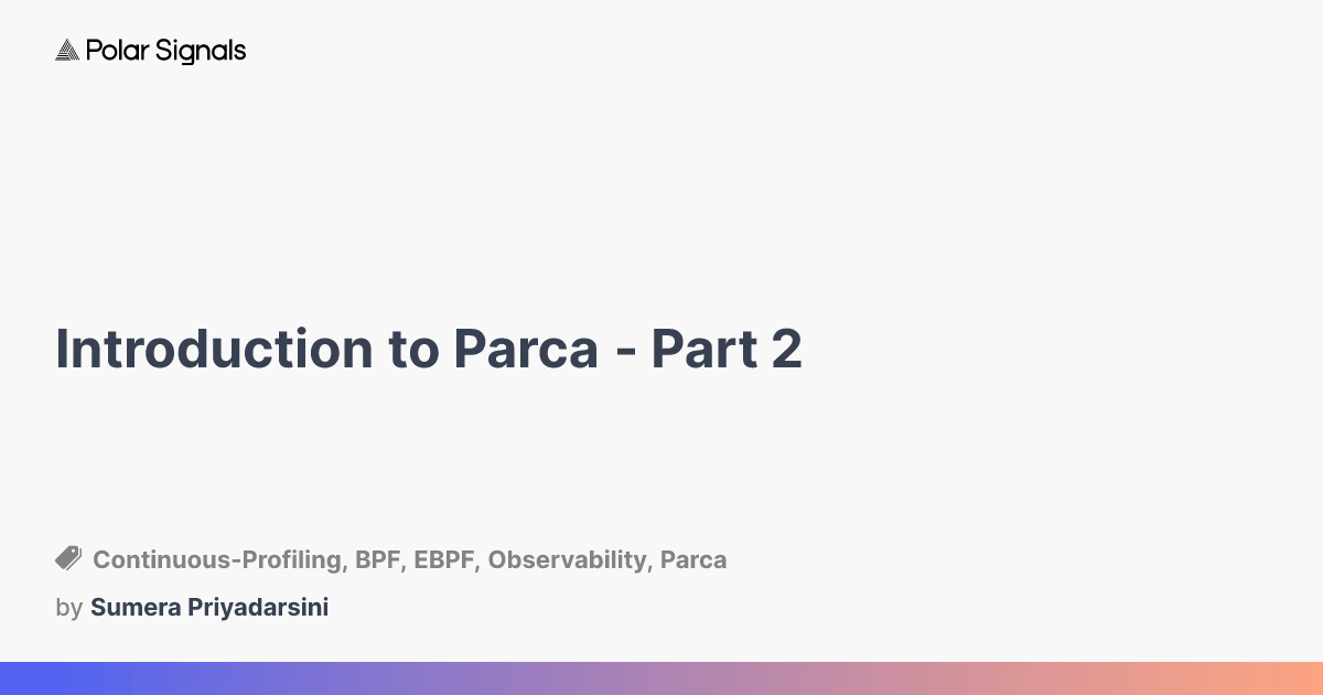Introduction to Parca - Part 2